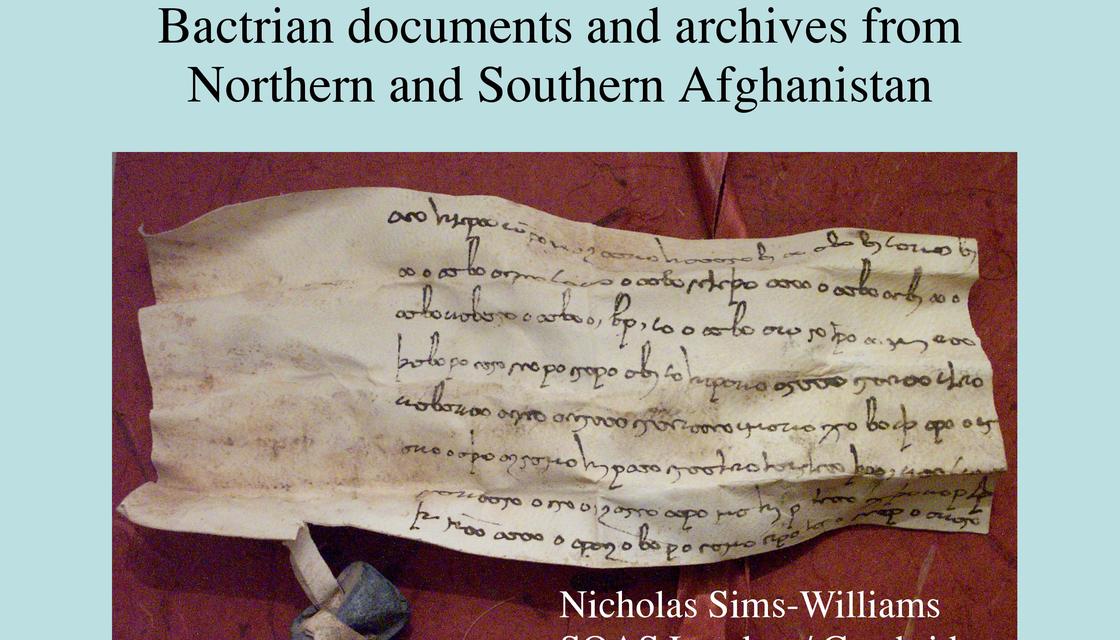Bactrian documents and archives from Northern and Southern Afghanistan ...